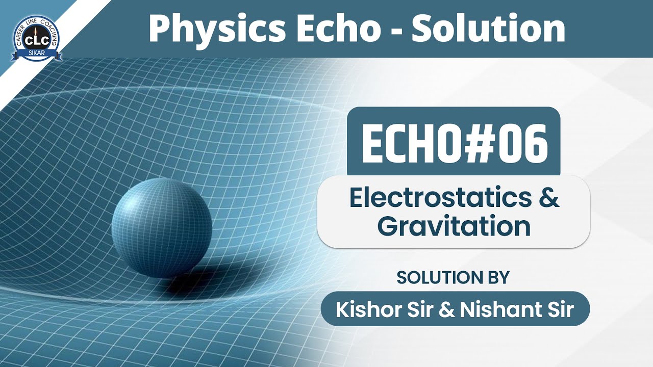 Echo#06/12 || Physics Echo || Online Solution || CLC - YouTube