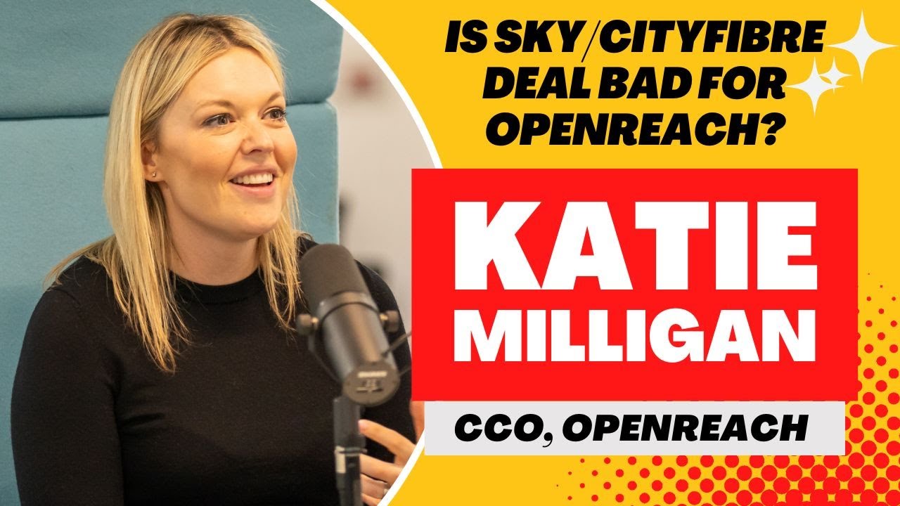 Katie Milligan, CCO Openreach, on Women in Tech, and is the Sky ...