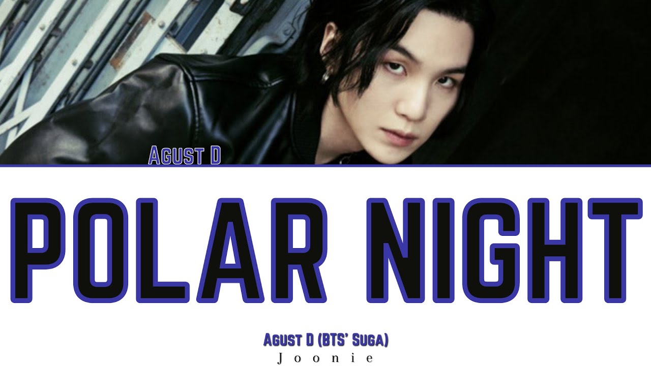 Agust D Polar Night Lyrics Color Coded Lyrics Han Rom Eng YouTube agust-d-polar-night-lyrics-color-coded-lyrics-han-rom-eng-youtube