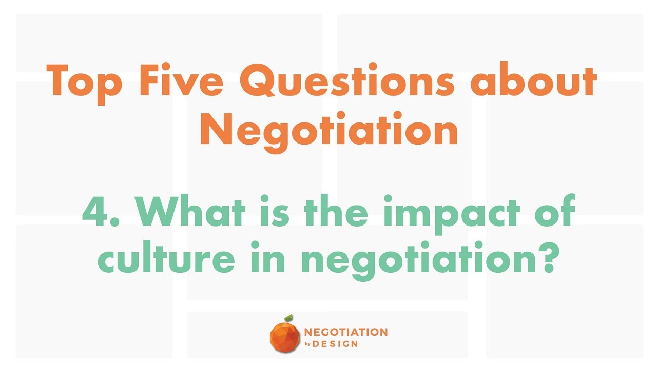 What is the impact of culture in negotiation?/Negotiation by Design ...
