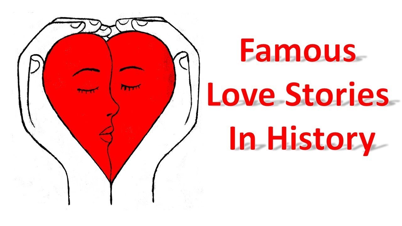 Famous Love Stories In History True Love Never Fails YouTube famous-love-stories-in-history-true-love-never-fails-youtube