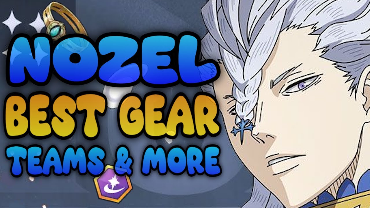 NOZEL BUILD GUIDE! | Black Clover Mobile - YouTube