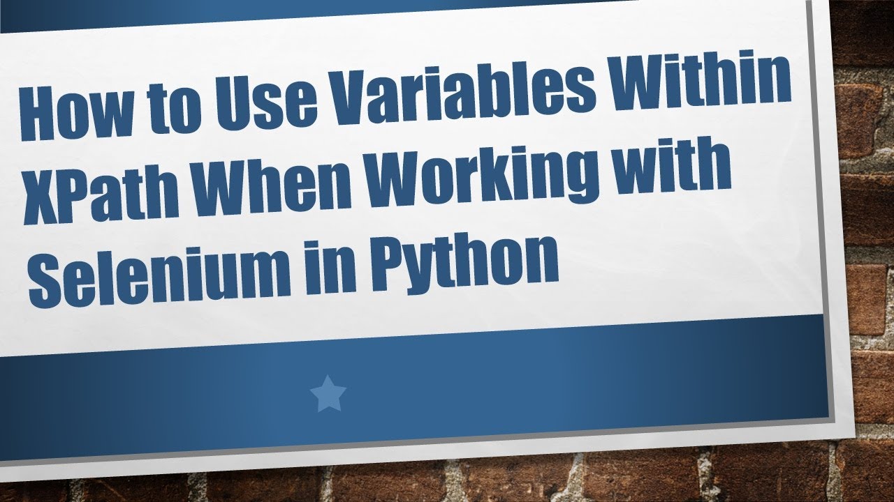How to Use Variables Within XPath When Working with Selenium in Python - YouTube