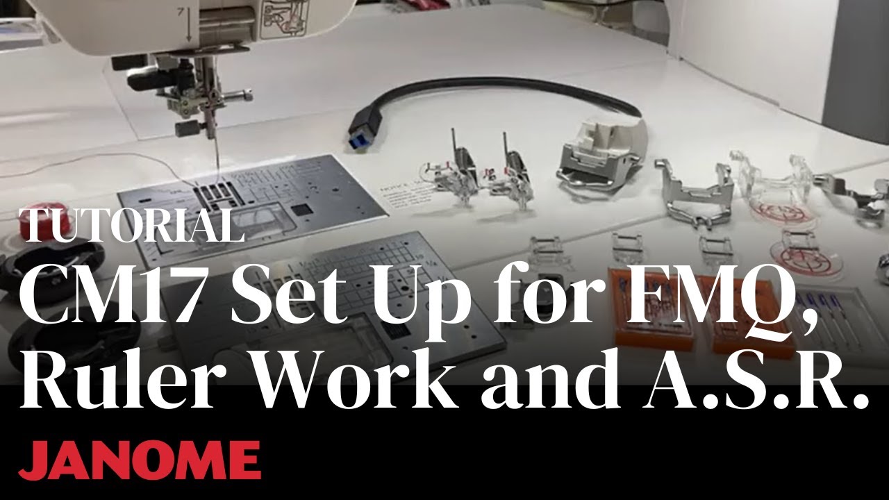 CM17 Machine Set Up for Free Motion Quilting, Ruler Work, and A.S.R ...