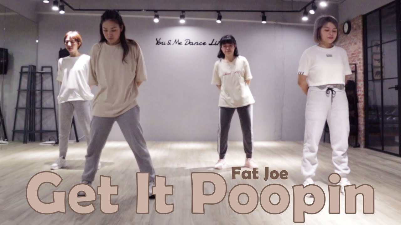 Fat Joe - Get It Poopin｜小宇老師｜街舞入門課程 - YouTube