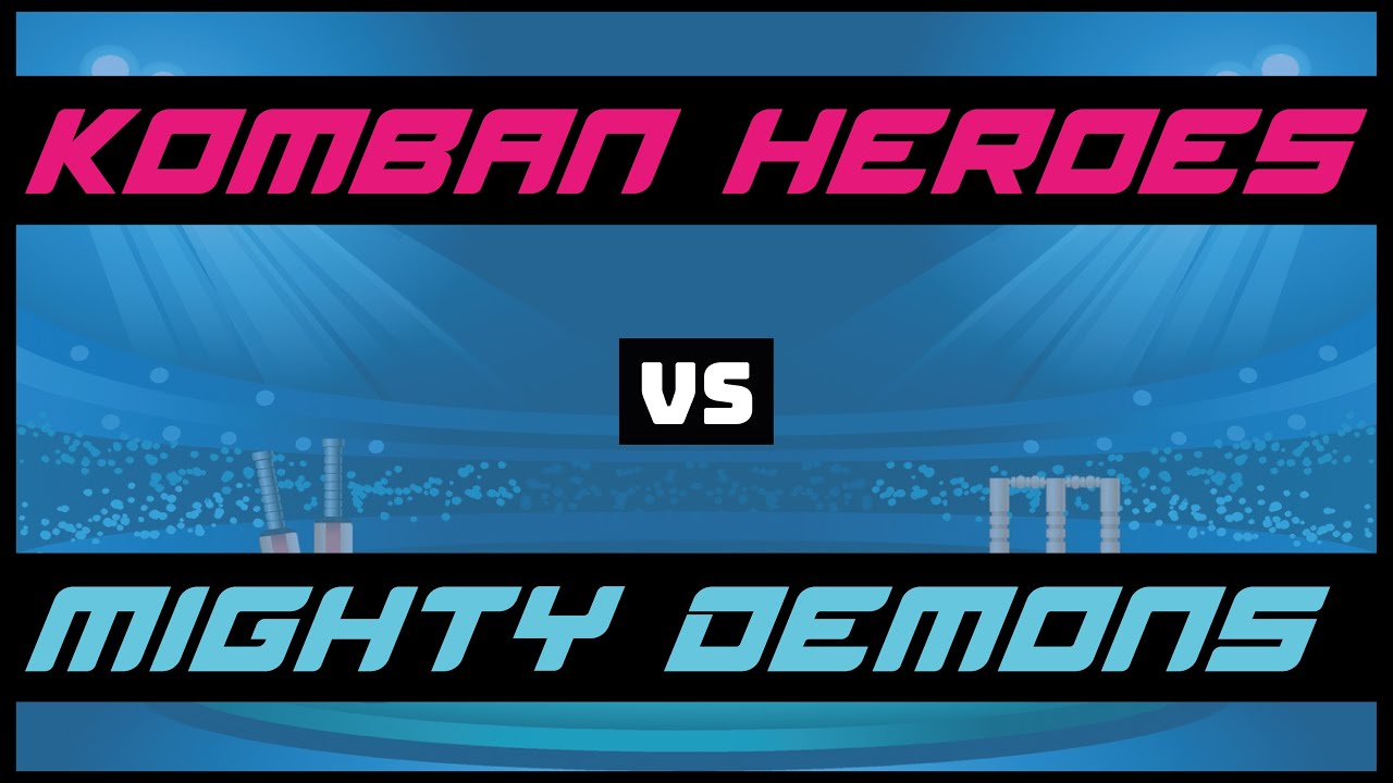 MATCH 6 | KOMBAN HEROES VS MIGHTY DEMONS | DEMONS CHAMPIONS LEAGUE 2021 ...