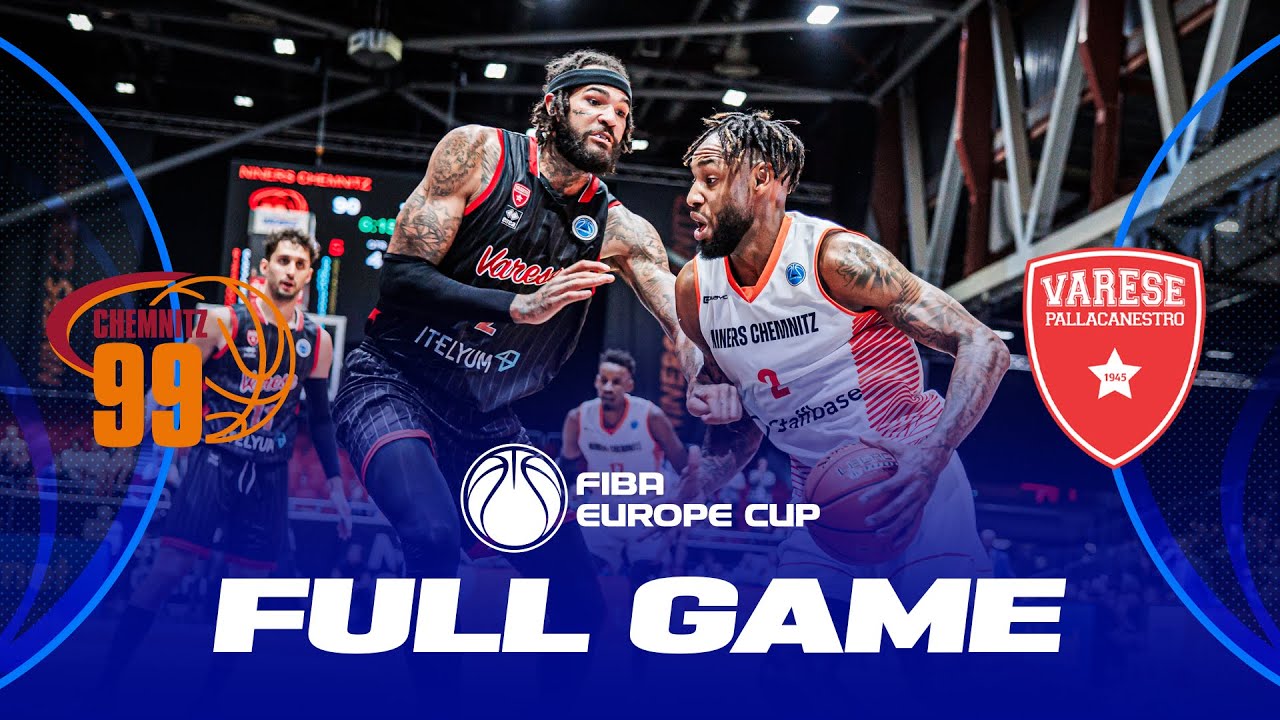 NINERS Chemnitz v Itelyum Varese | Full Basketball Game | FIBA Europe ...