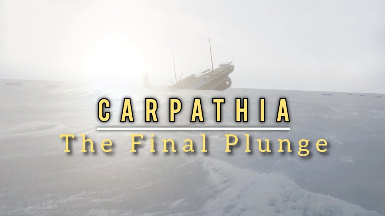 RMS Carpathia - REAL TIME *FINAL PLUNGE* SINKING ANIMATION. - YouTube