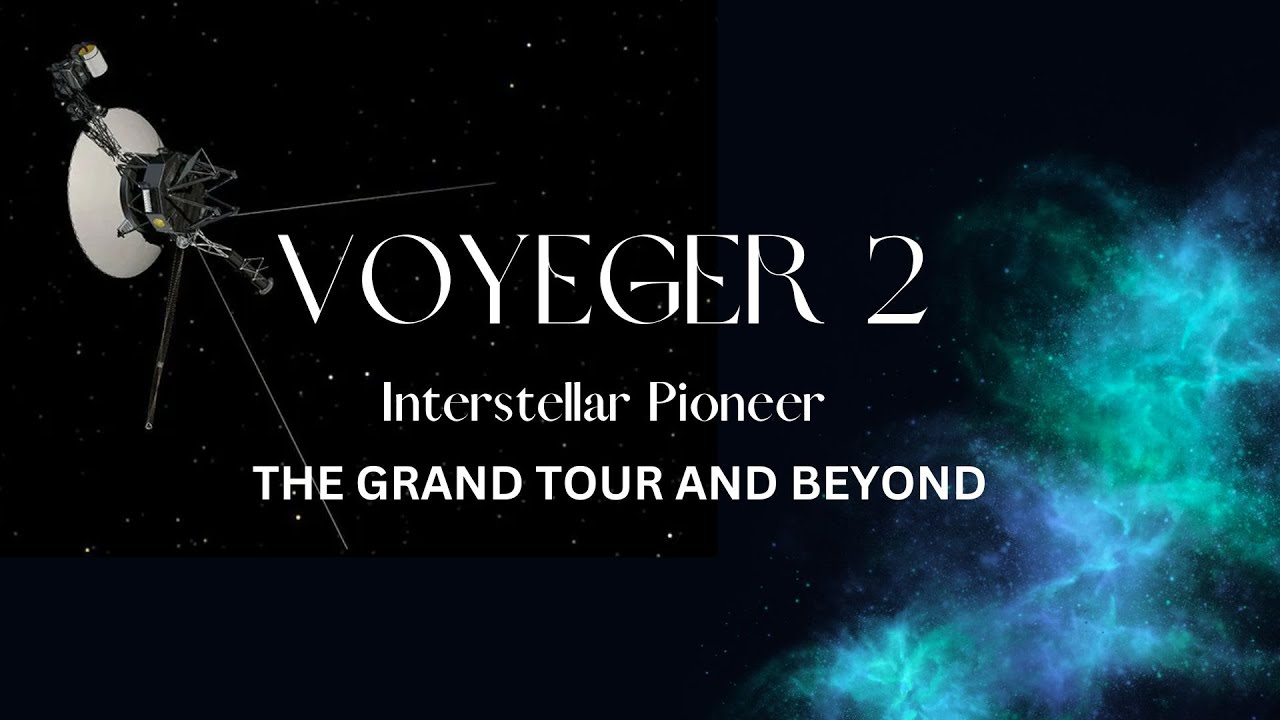 Voyager 2: Exploring the Outer Reaches of Our Solar System | Space ...