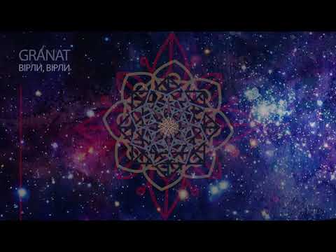 Gránat - Virly, Virly / Вірли, вірли