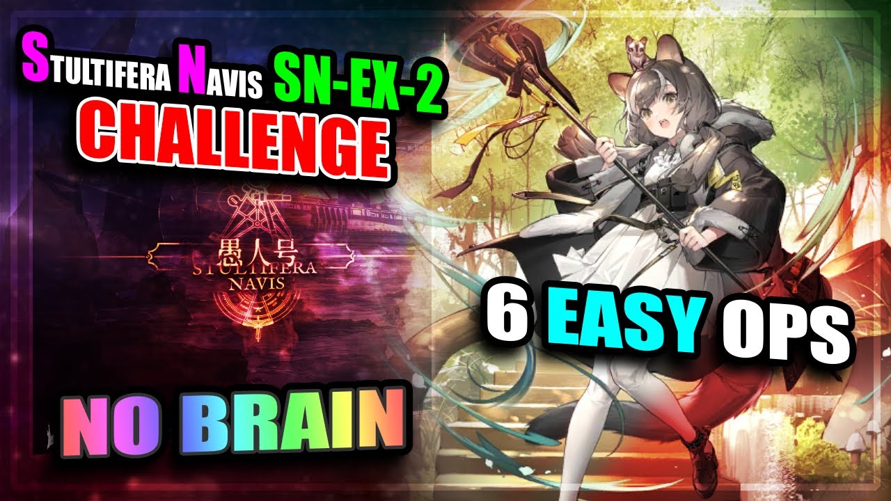 【Arknights】【Stultifera Navis】 SN-EX-2 (Challenge) (6 Easy Operators ...