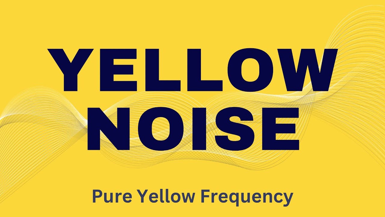 Yellow Noise Frequency | A Gentle Way To Relax - YouTube