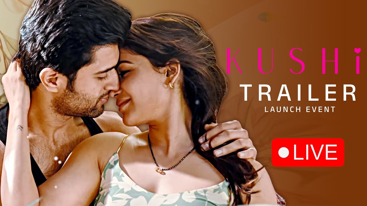 🔴LIVE: KUSHI Grand Trailer Launch Event | Vijay Deverakonda | Samantha | Shiva Nirvana |Hesham ...