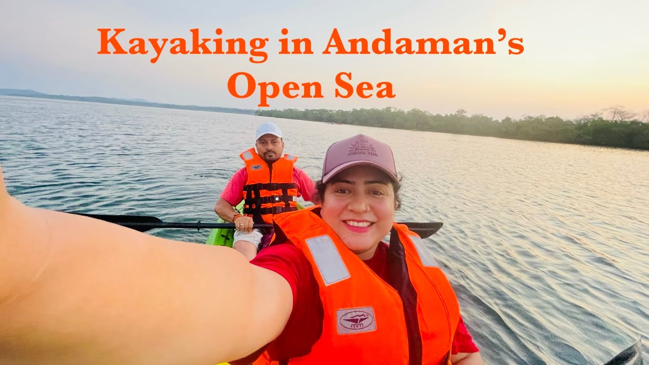 Day 4-Kayaking in Andaman’s Open Sea ~ Kayaking | Mangroves and Sunrise ...