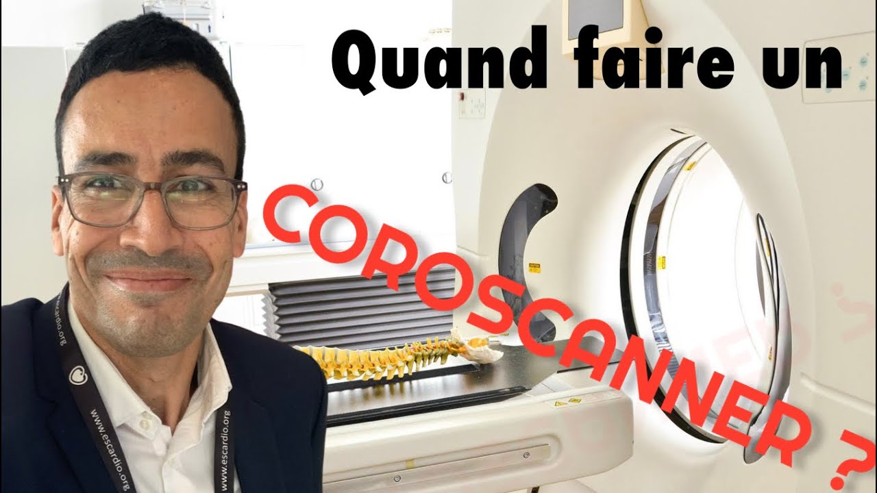 CŒUR : Quand faire un COROSCANNER? - YouTube
