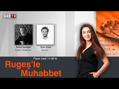 #CANLI I Rugeş'le Muhabbet'in konukları Tiyatro Yönetmeni Kemal Aydoğan ve Oyuncu Onur Ünsal