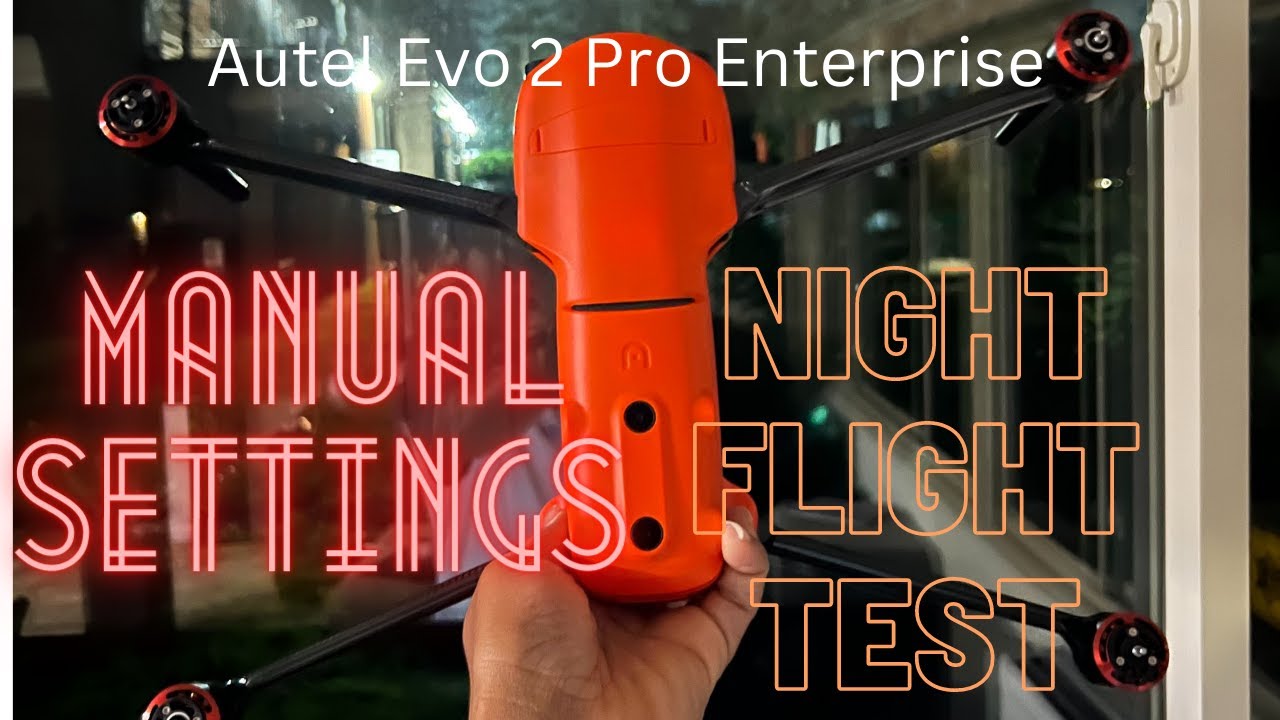 Autel Evo 2 Pro 6K Enterprise | Testing Manual settings @ night # ...