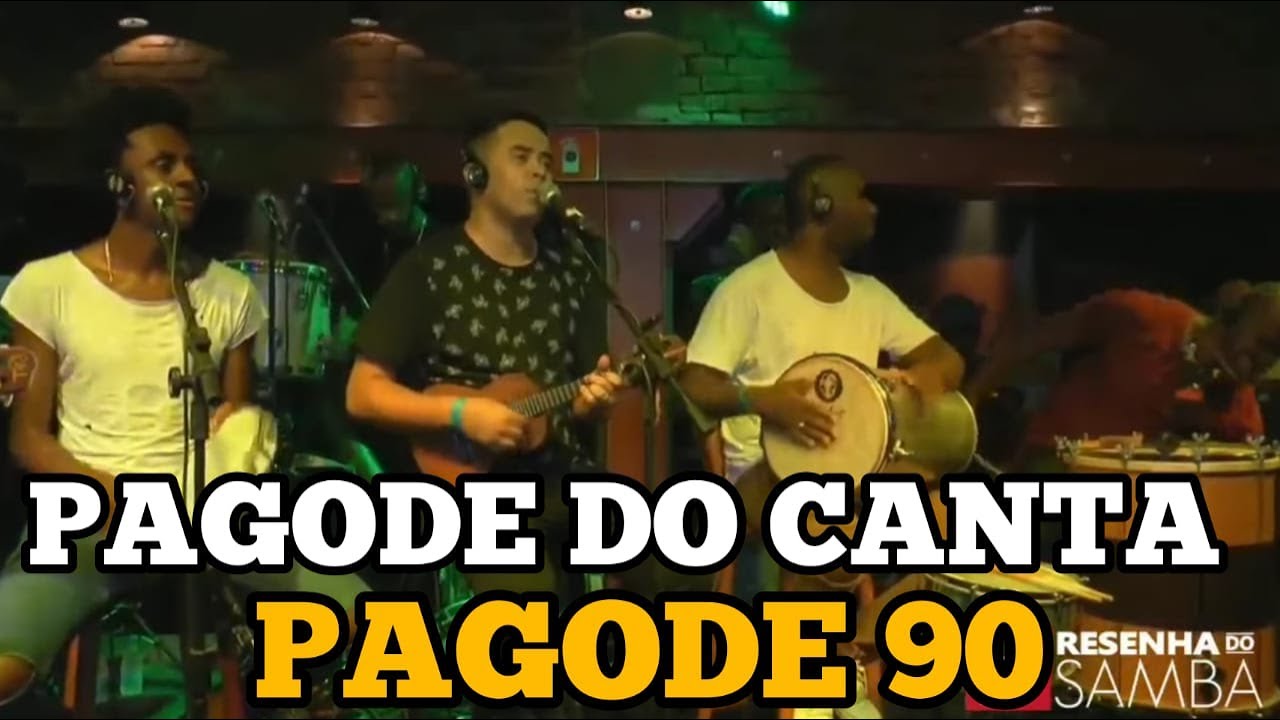 Pagode do Canta - Pagode 90 Pot-Pourri Sucessos - YouTube Music