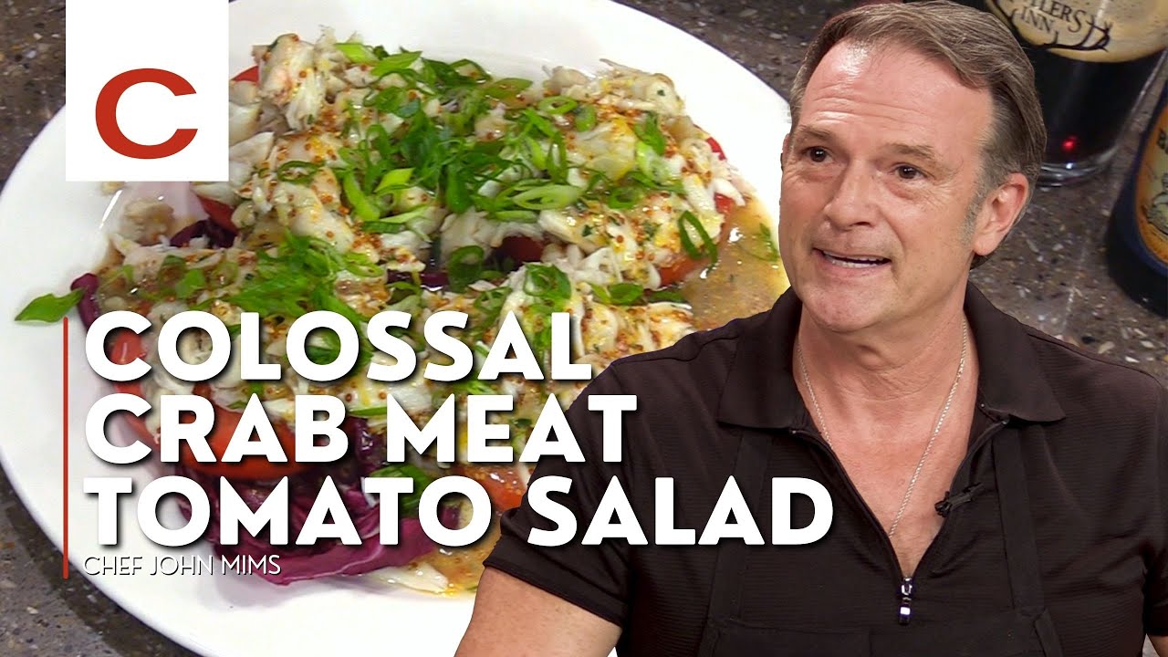 Colossal Crab Meat Tomato Salad | Chef John Mims | Tips & Techniques ...