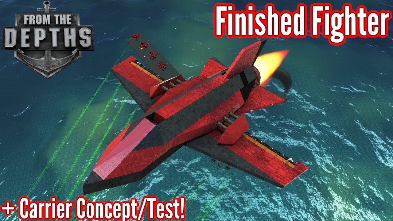 From The Depths | Fighter "FINISHED" & Testing Carrier Mechanics! - YouTube