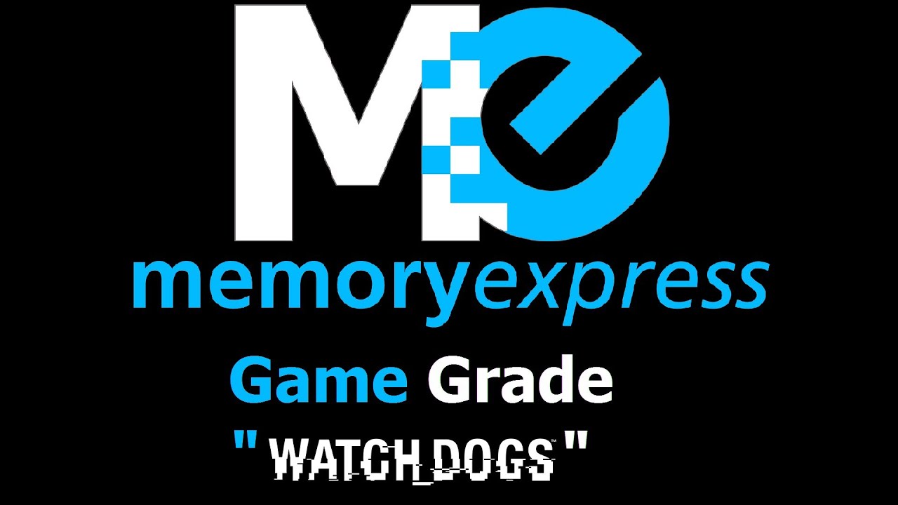 Watch Dogs - Memory Express Game Grade (June.2014) - YouTube