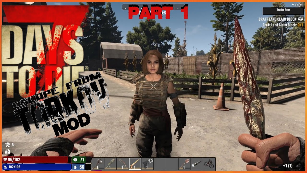 7 Days To Die ~ Escape From Tarkov Mod ~ Part # 1 - YouTube