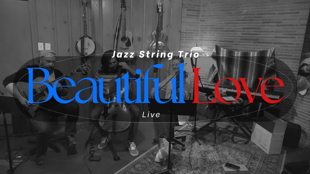 Beautiful Love (Live) – Jazz Trio | Cello, Violin, Guitar - YouTube
