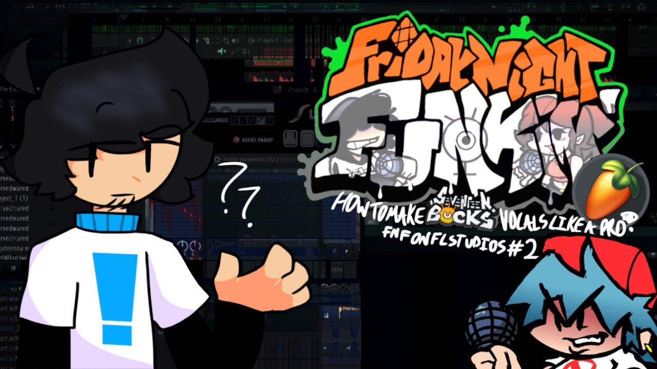 How to Make 17 Bucks Vocals Like a Pro | FNF on FL Studio #2 - YouTube