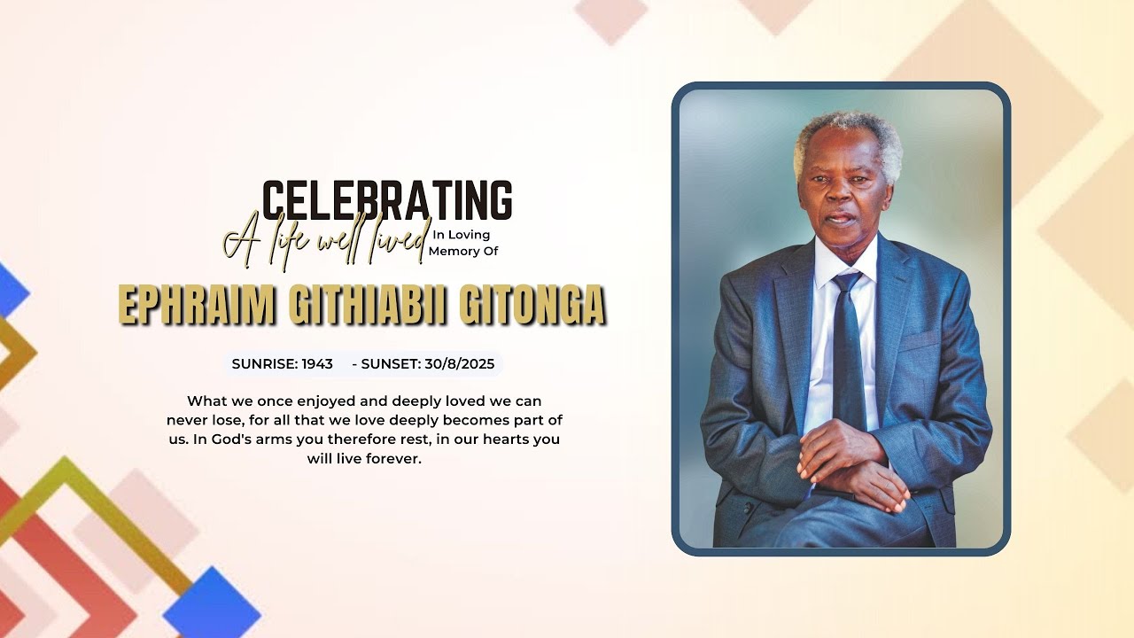 Celebrating the life of Ephraim Githiabii Gitonga - YouTube