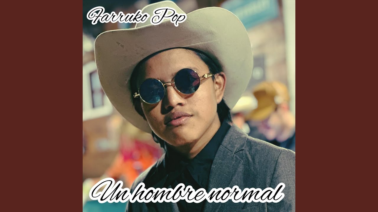 Un Hombre Normal - YouTube