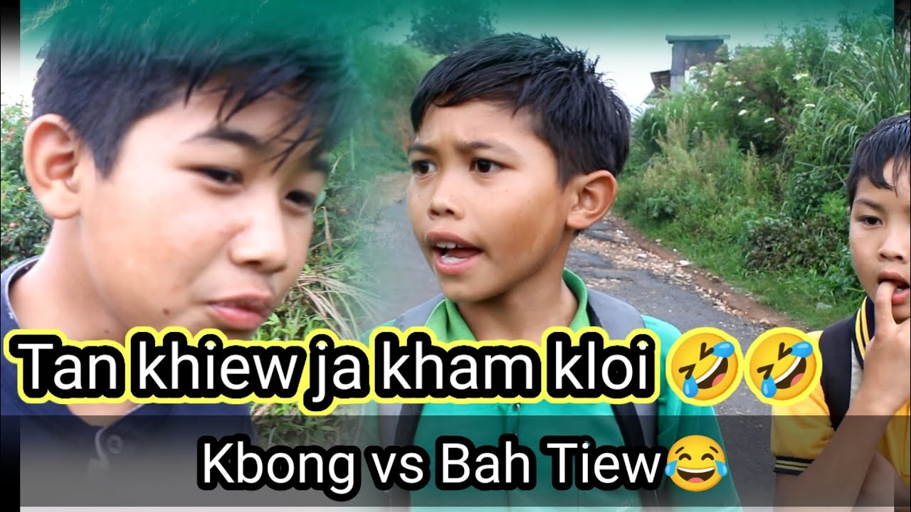 Poi kloi sha ing namar ba tan u khiew ja🤣||Kbong vs Bah tiew 😀 - YouTube
