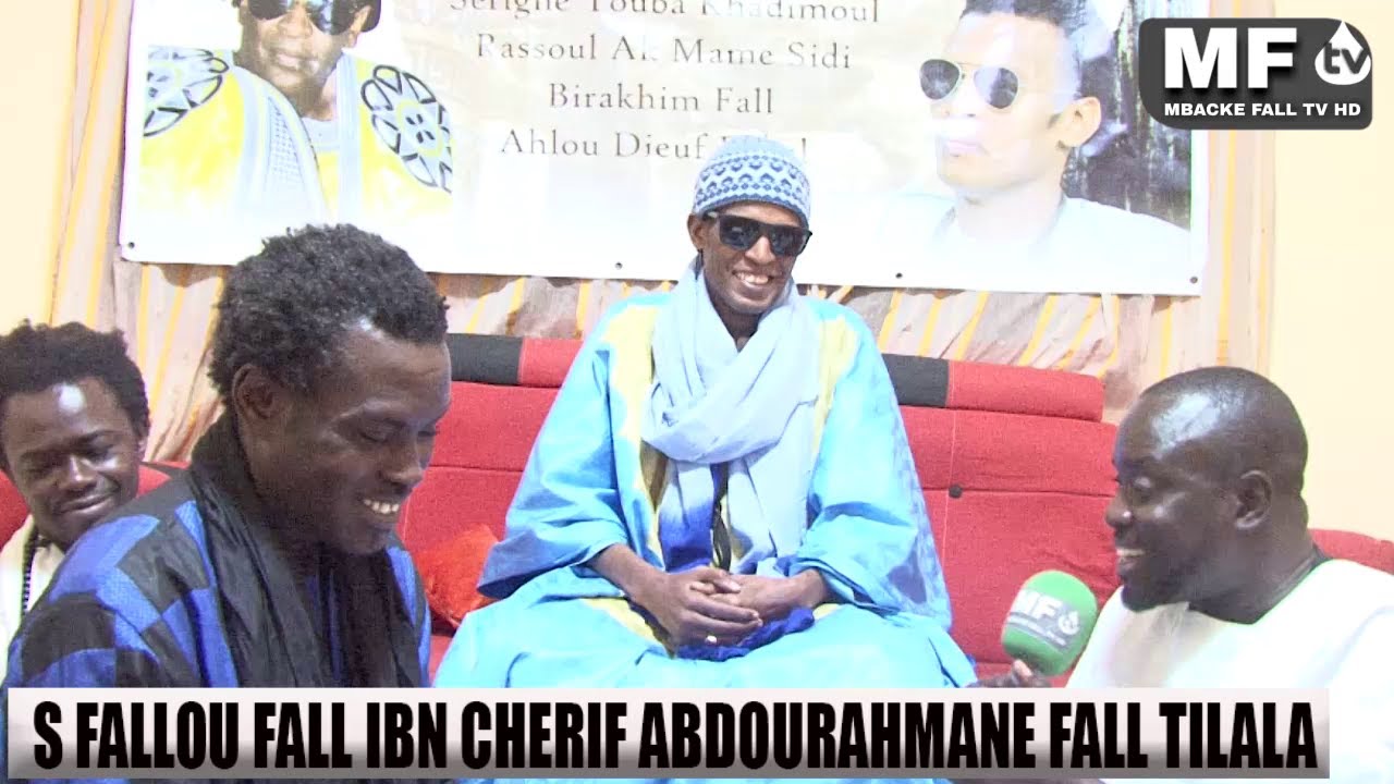CHERIF FALLOU FALL IBN CHERIF ABDOURAHMANE FALL TILALA GNOUNE AK BAYE ...