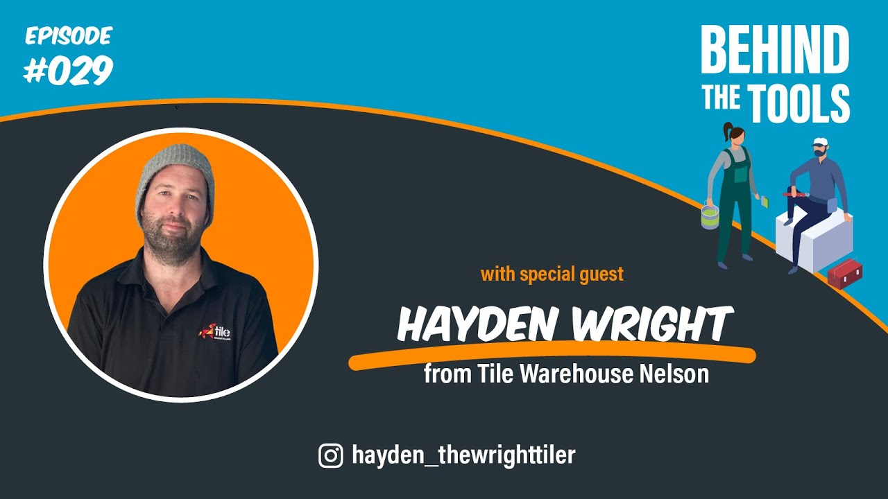 Training Tradies With Hayden Wright (Tile Warehouse Nelson) | BTT ...