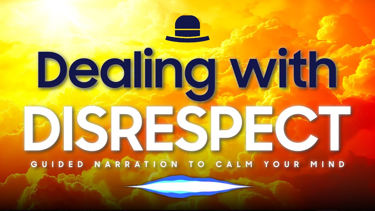 How to Deal with Disrespect in a Relationship or at Work - A Guided ...