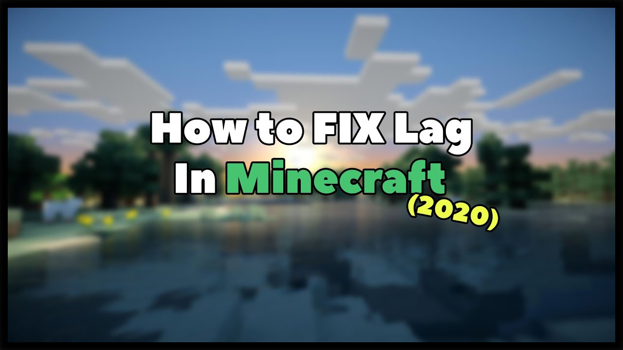 How To Fix | Remove Lag in Minecraft (2020) - YouTube