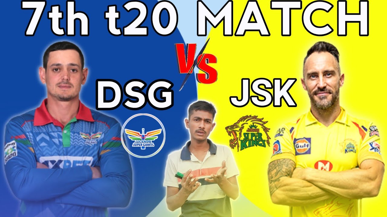 DSG VS JSK || 7TH T20 MATCH || ALL FANTASY TIPS🏏 || ALL PLAYER STATUS ...