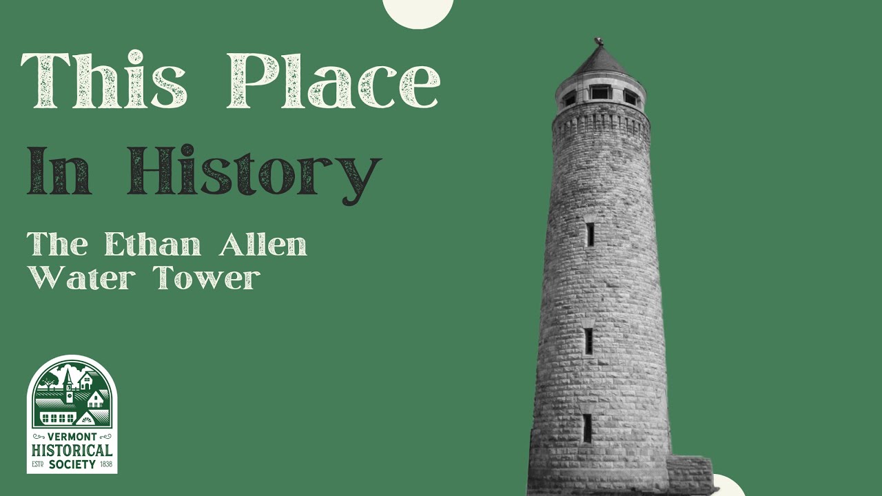 This Place in History: Ethan Allen Water Tower - YouTube