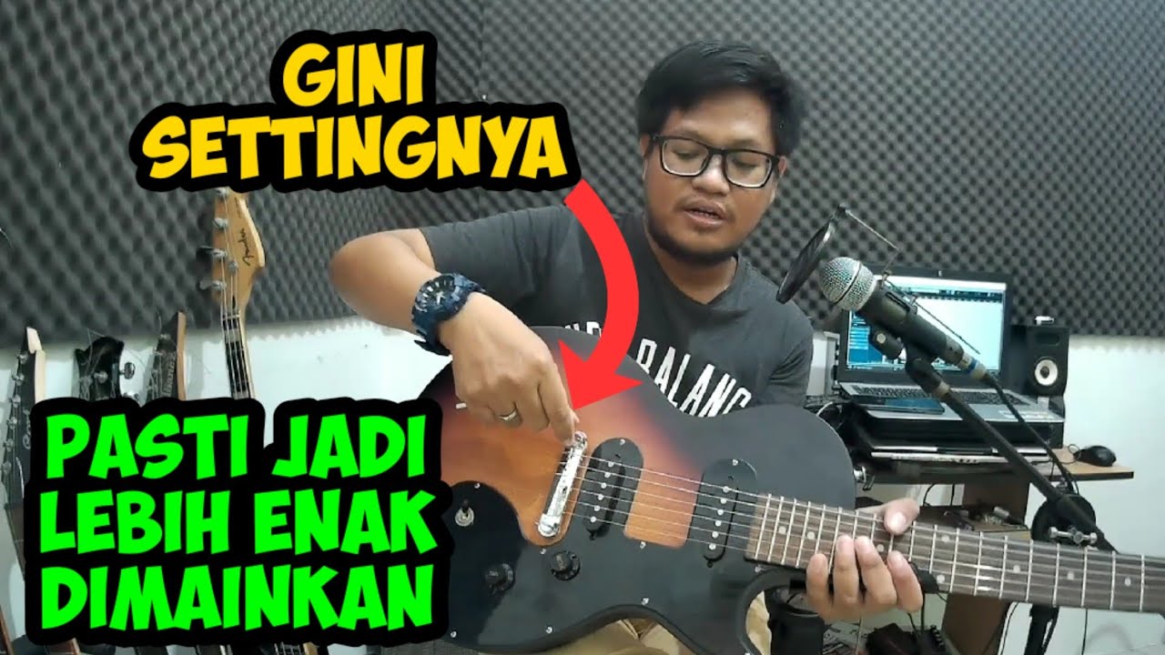 Begini Cara Setting Gitar Biar Neck Nyaman & Senar Ceper - YouTube