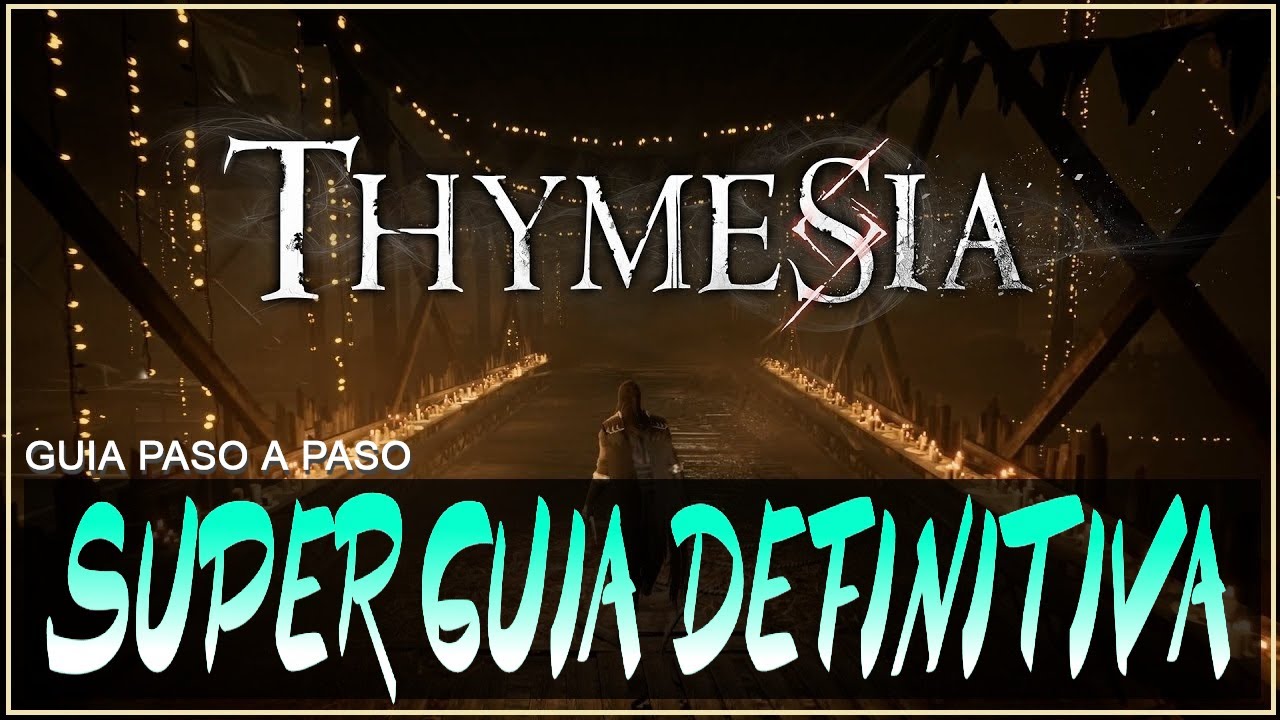 TYMESIA | GUIA DEFINITIVA | TUTORIAL [1080p HD 60fps] - YouTube