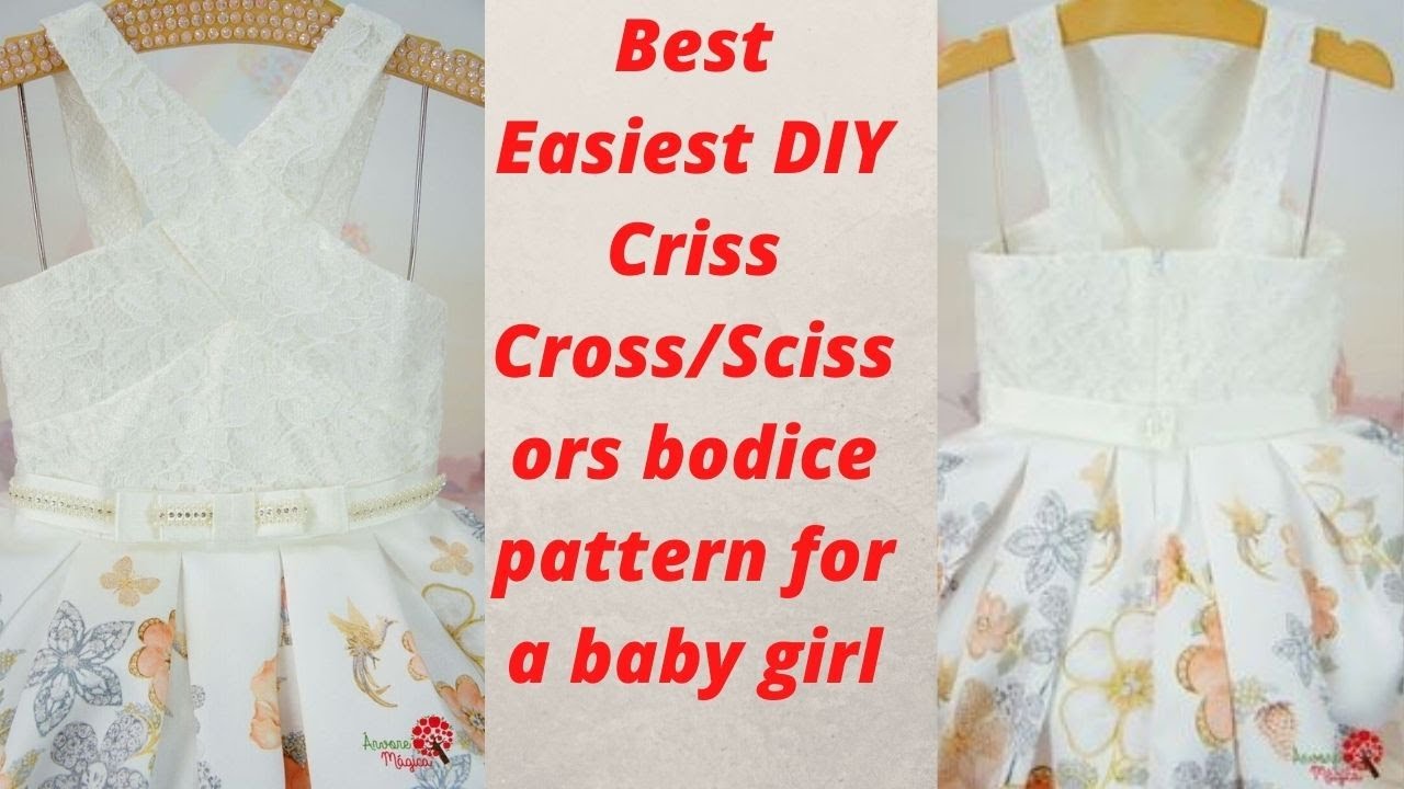 how to draft a criss cross/scissors bodice pattern for a baby girl ...
