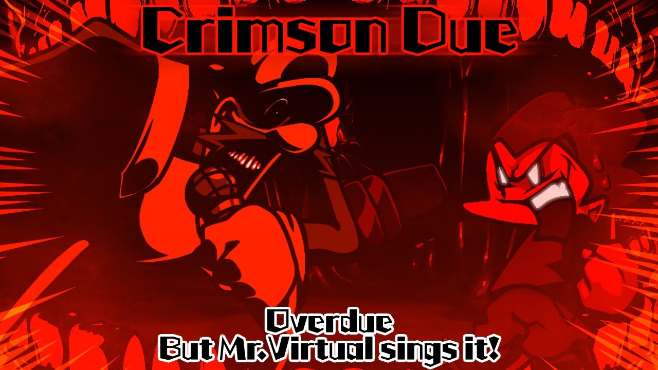 Crimson Due / Overdue but Mr.Virtual sings it! (FNF Cover) - YouTube