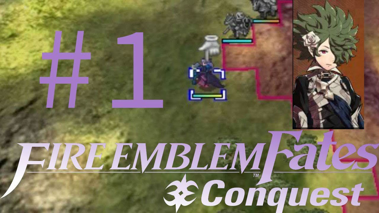 3 weeks 1 chapter - Fire Emblem Fates: Conquest let's play (episode 1 ...
