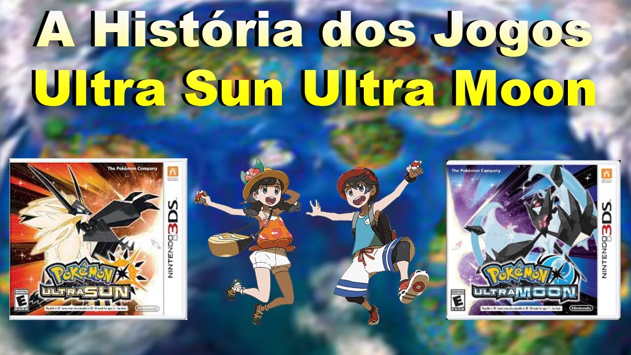 POKEMON ULTRA SUN E ULTRA MOON A HISTÓRIA! - YouTube