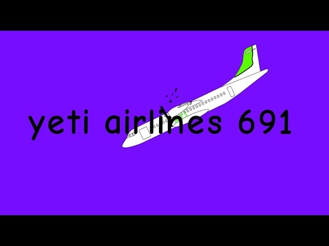 yeti airlines flight 691 [short explanation] - YouTube