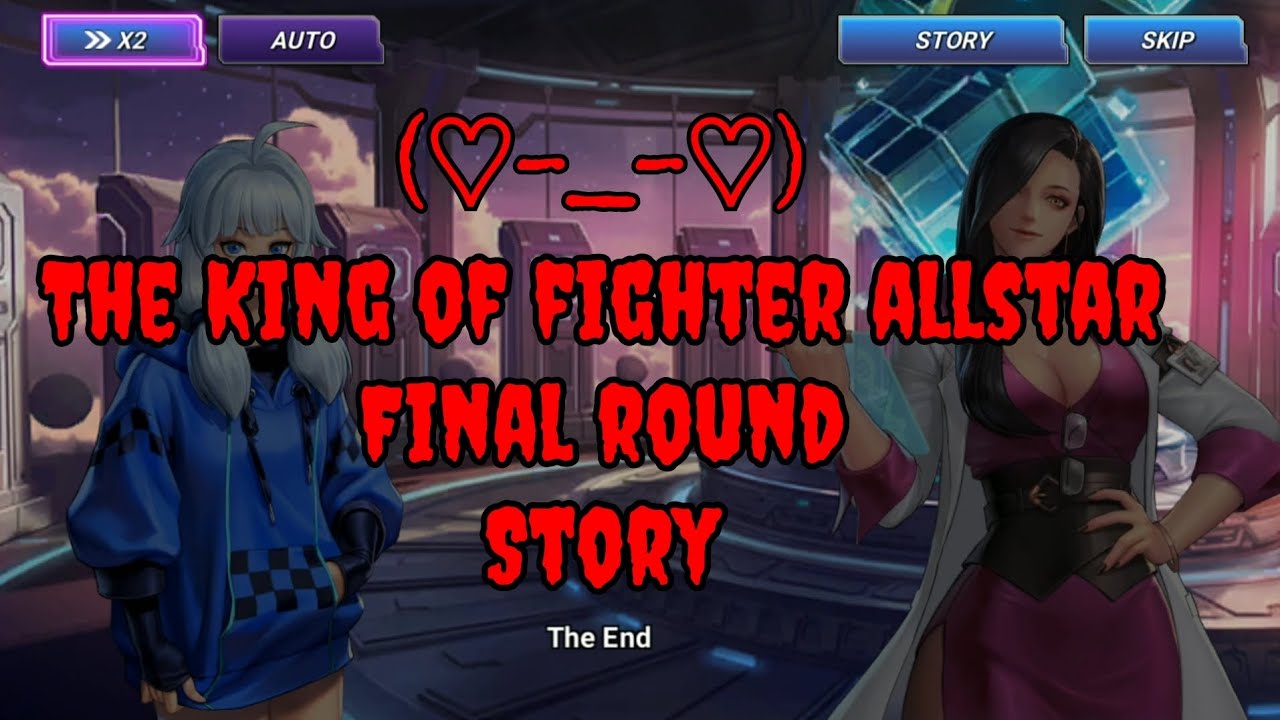 The King Of Fighter All Star Final Round Story | EOS Special Story. The ...