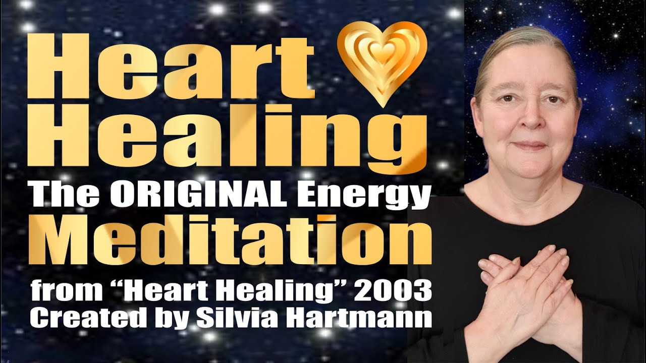 💛Heart Healing 💛The Original Energy Meditation with Silvia Hartmann💛 ...
