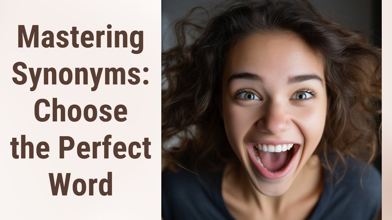 Choosing the Right Words: Synonyms and Their Contexts - YouTube