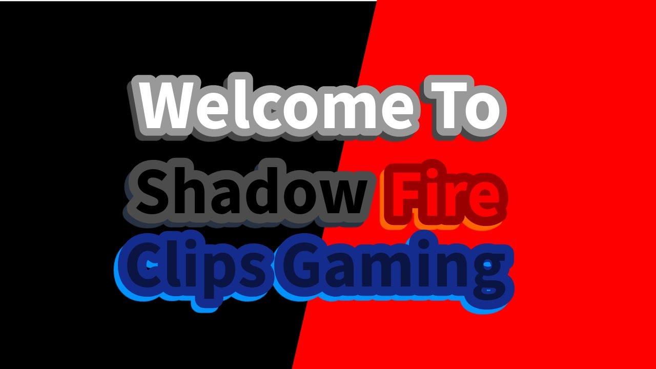 Welcome To ShadowFire Clips Gaming Channel - YouTube
