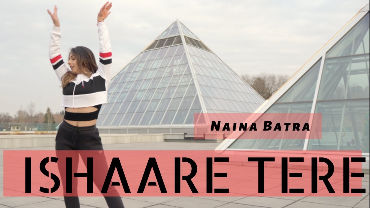 Ishaare Tere Dance Cover | Naina Batra x Harman Baweja | Guru Randhawa ...