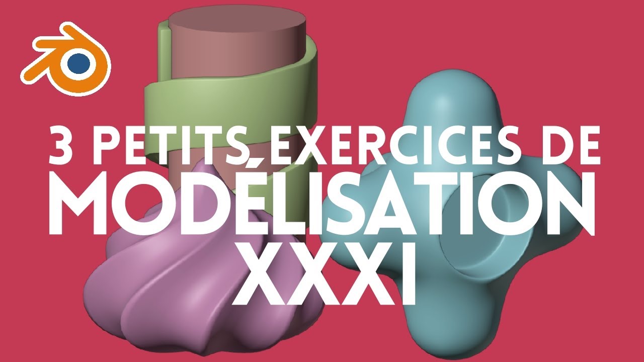Blender : 3 Petits Exercices de Modélisation XXXI - YouTube